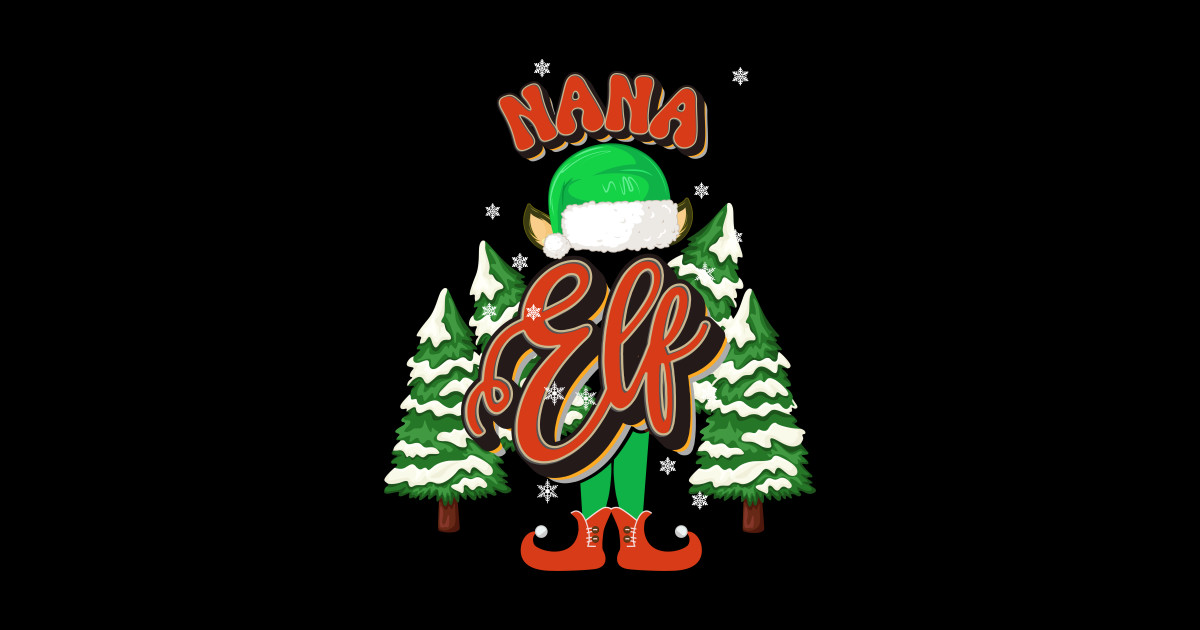 NANA ELF CHRISTMAS - Elf - Sticker | TeePublic