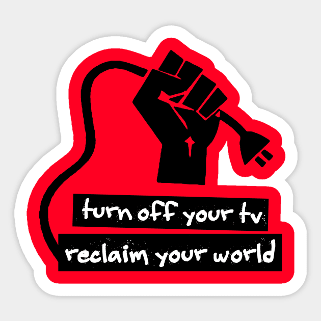 Turn Off Your TV - Television - Sticker | TeePublic