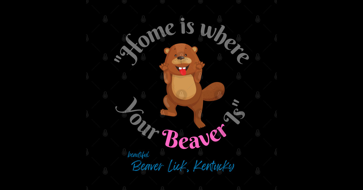 Beaver Lick, Kentucky - Beaver - Sticker | TeePublic