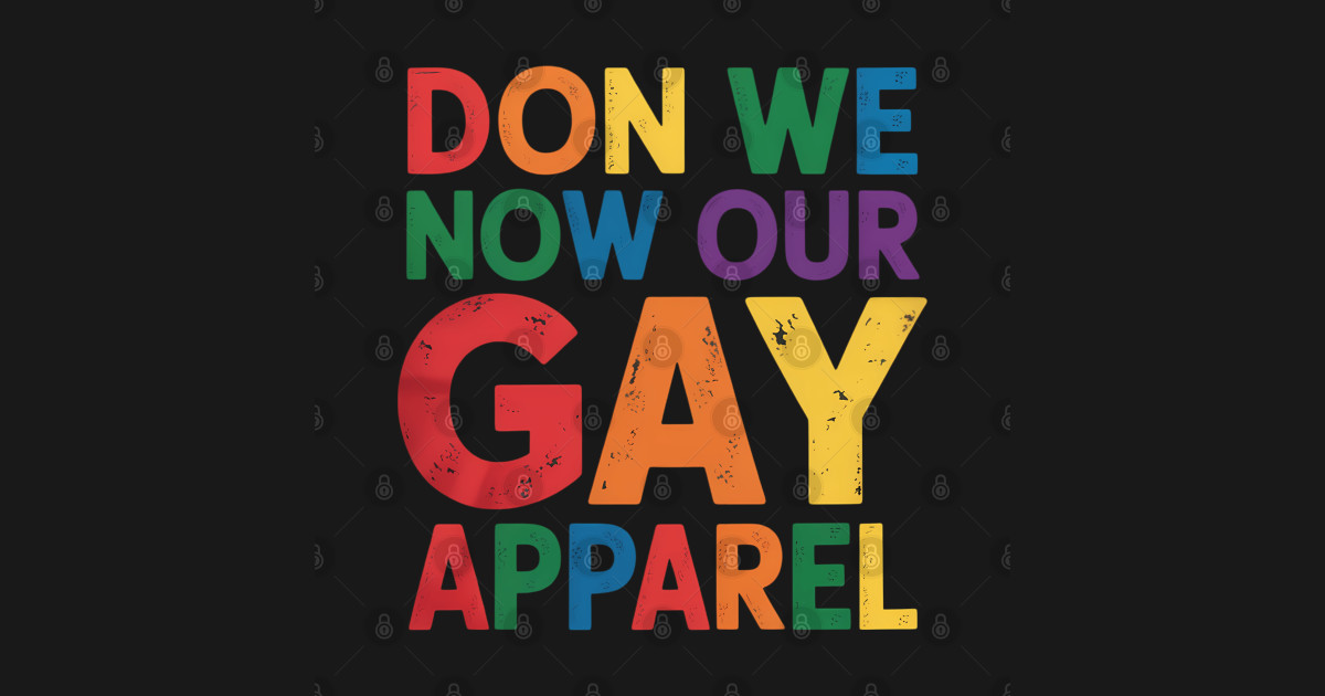 Don We Now Our Gay Christmas Funny LGBT - Lgbt - T-Shirt | TeePublic