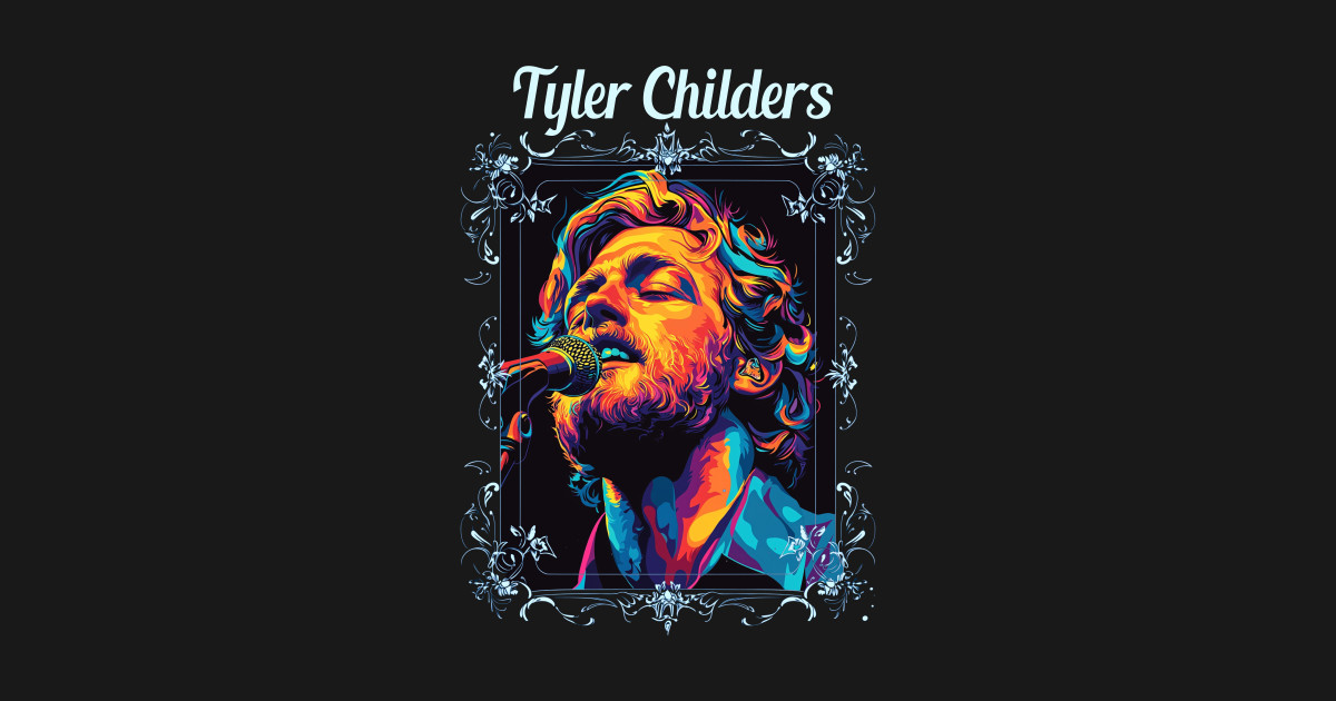 TYLER CHILDERS MUSICIAN FAN ART - Tyler Childers Musician Fan Art - T ...