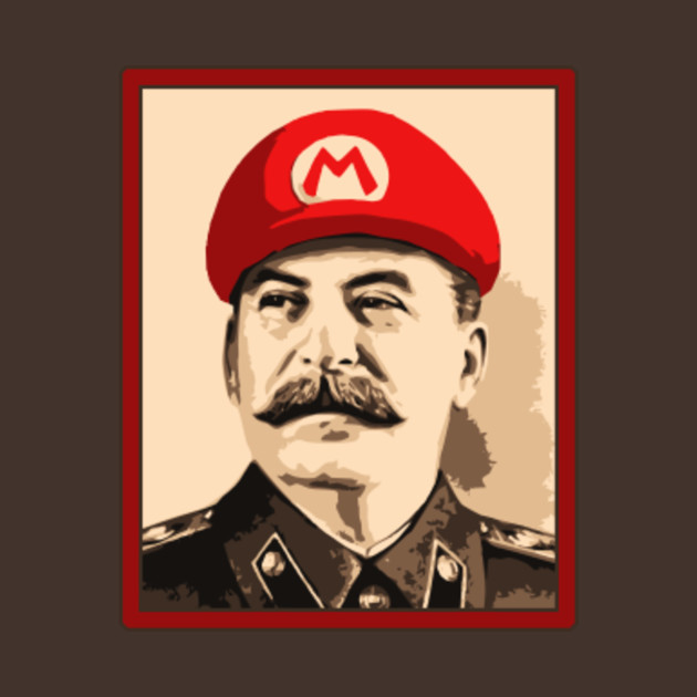 Stalin is Mario - Stalin - T-Shirt | TeePublic