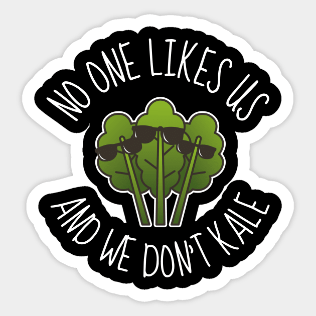 We Don't Kale Funny - Funny Kale - Sticker | TeePublic