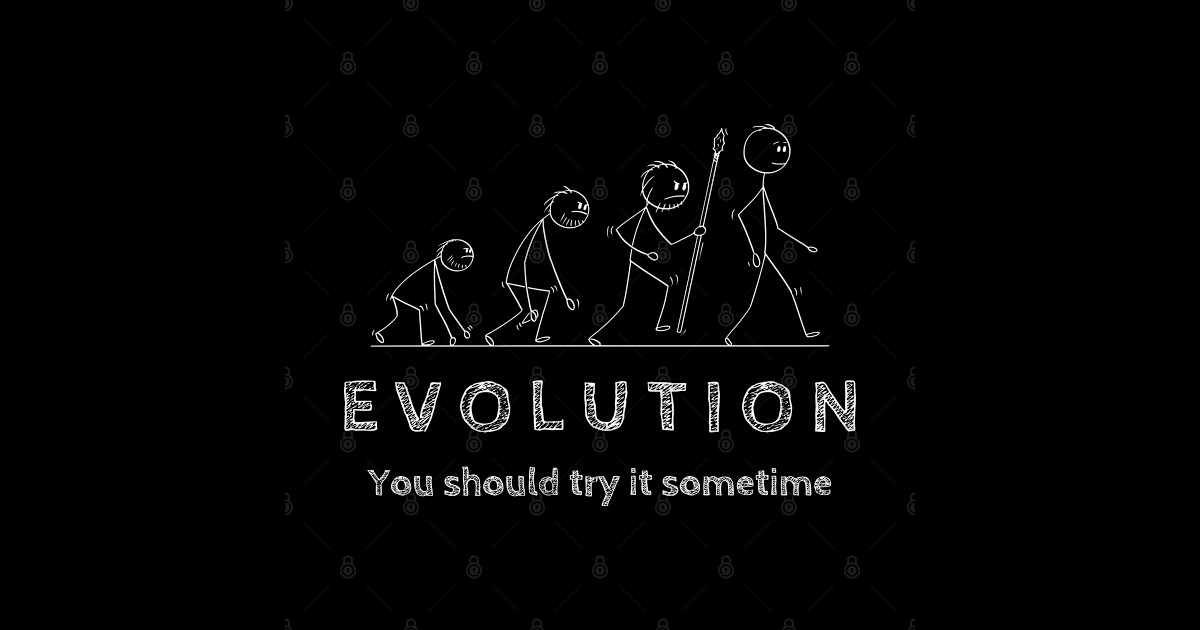 Evolution You Should Try It Sometime - Funny Evolution - Sticker ...