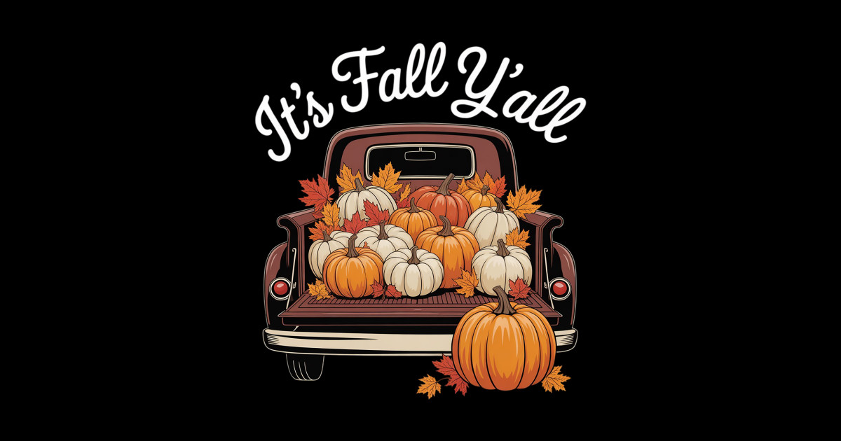 It's Fall Y'all Pumpkin Truck Autumn Tree Hello Fall - Its Fall Yall ...