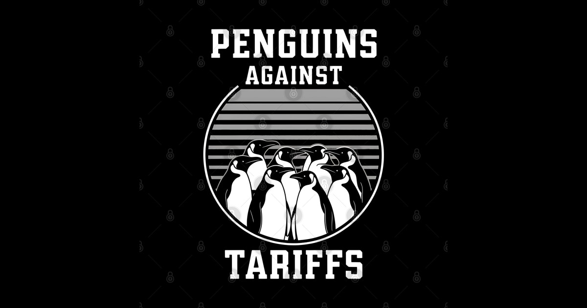 Penguins Against Tariffs Anti Tariffs Funny Penguins - Funny American ...