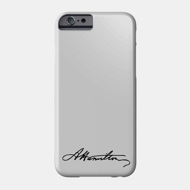 Hamilton Signature - Hamilton - Phone Case | TeePublic
