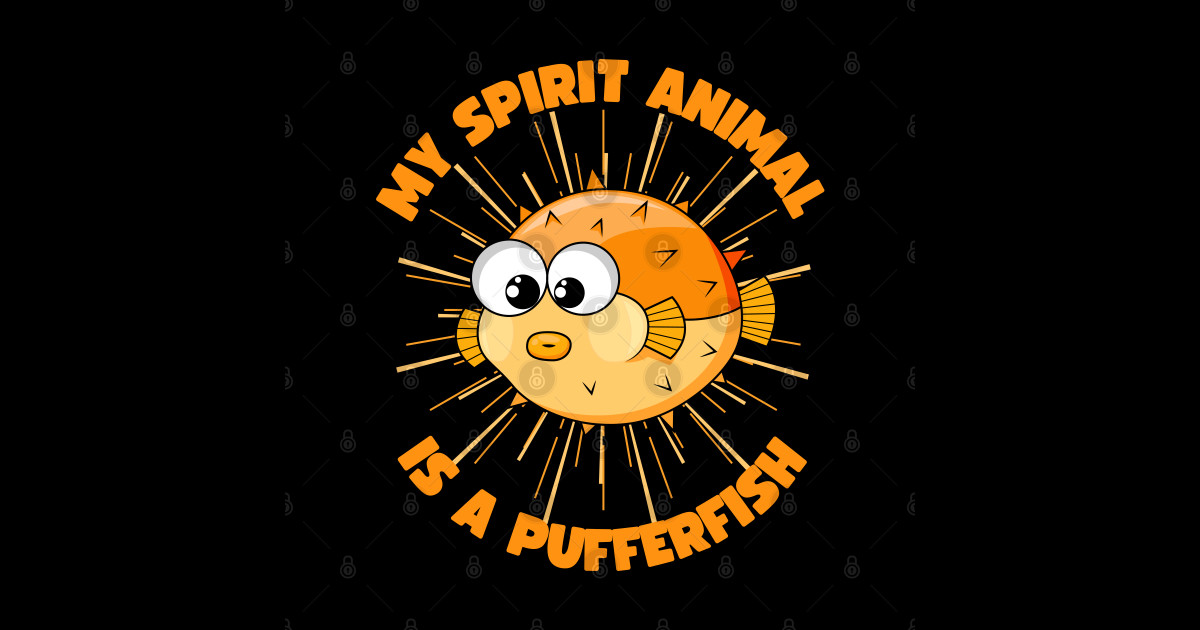My Spirit Animal Is A Pufferfish - My Spirit Animal Is A Pufferfish - Sticker | TeePublic