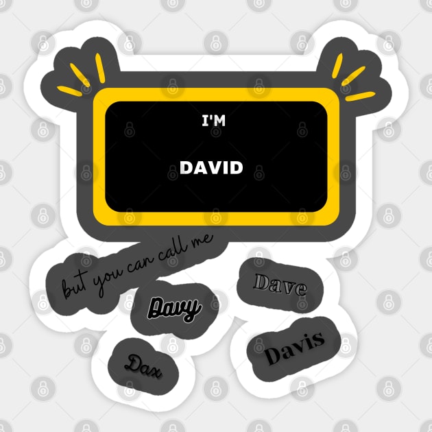 I'm David - David - Sticker | TeePublic