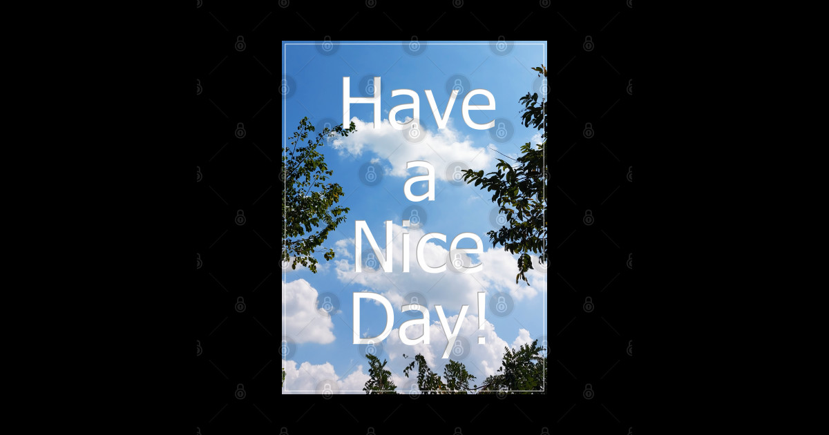 Have a Nice Day! - Sky - Sticker | TeePublic