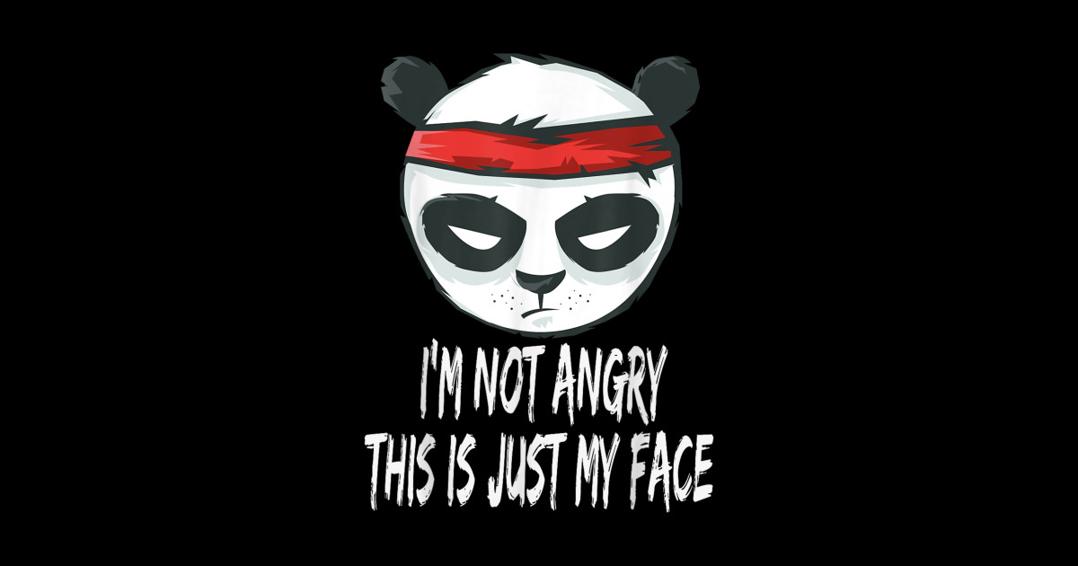 I’m Not Angry This Is Just My Face - Im Not Angry This Is Just My Face ...