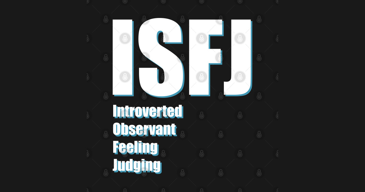ISFJ The Defender MBTI types 10B Myers Briggs personality - Isfj - T-Shirt | TeePublic