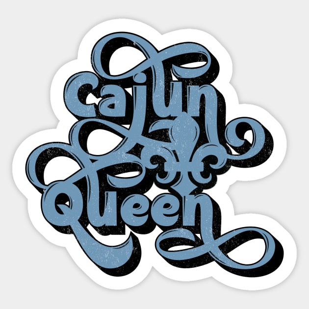 Cajun Queen - Cajun Queen - Sticker | TeePublic