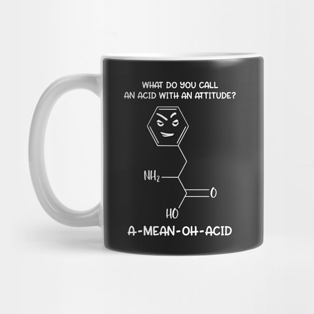 Chemistry Acid With Attitude - Acid Chemistry Pun - Mug | TeePublic