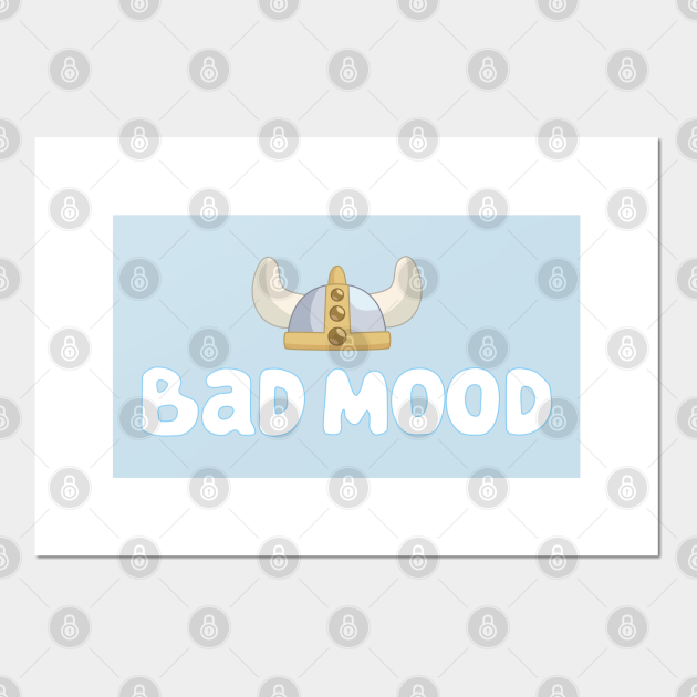 Bluey - Bad Mood - Bluey Bad Mood - Posters and Art Prints | TeePublic