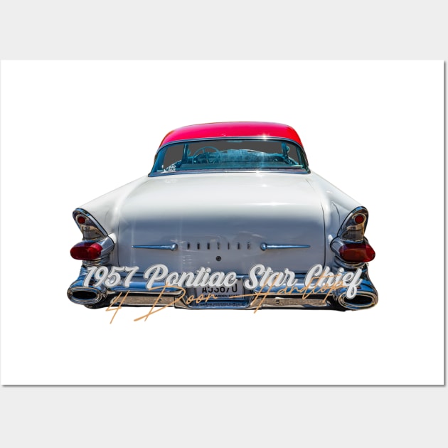 1957 Pontiac Star Chief 4 Door Hardtop - 1957 Pontiac Star Chief ...