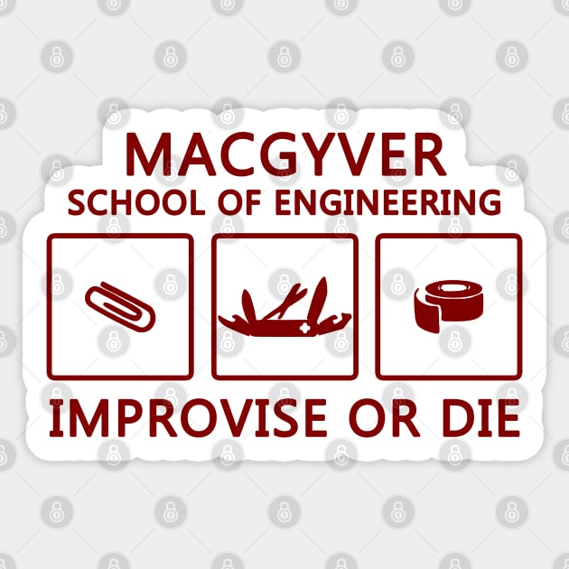 Macgyver School Of Engineering - Macgyver - Sticker | TeePublic
