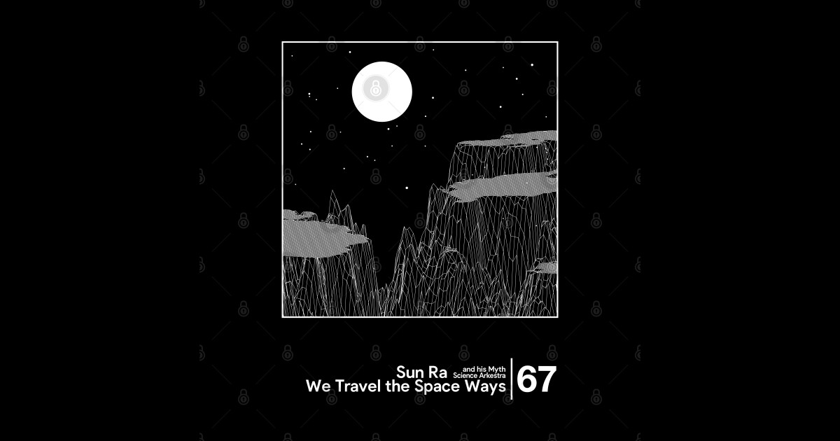 Sun Ra - We Travel the Space Ways / Minimal Style Graphic Artwork ...