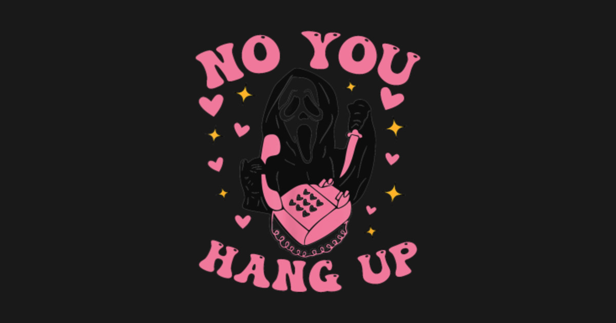 Funny Ghost Calling Halloween Scary Costume No You Hang Up T-Shirt ...