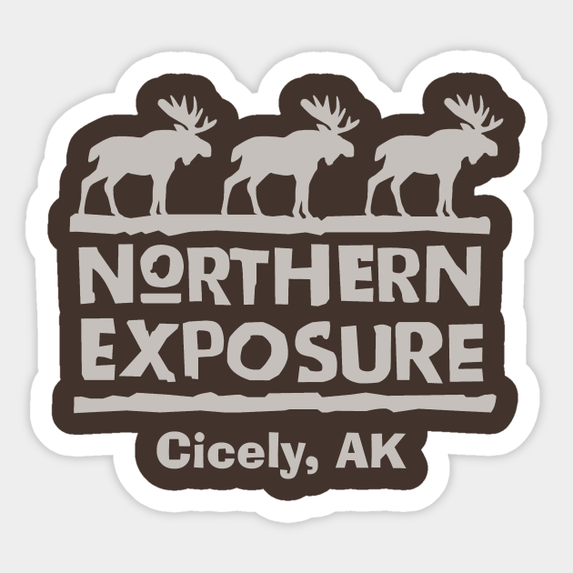 Northern Exposure - Cicely Alaska - Northern Exposure - Sticker | TeePublic