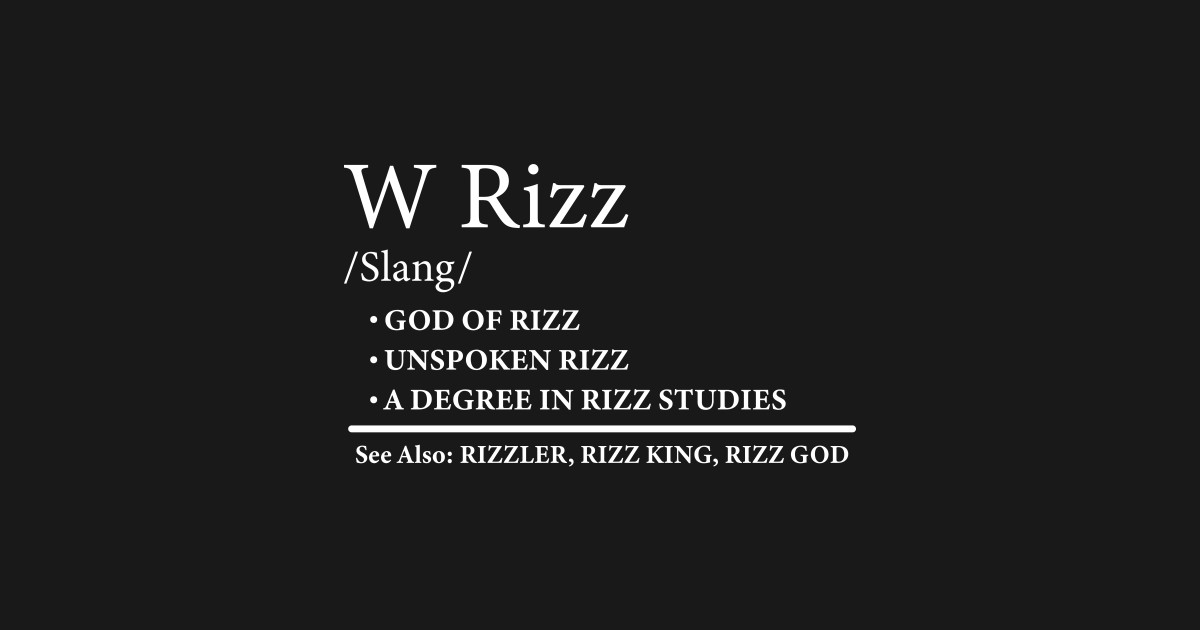 W Rizz Meaning Definition Funny Meme Quote - W Rizz Meaning Definition - T-Shirt | TeePublic