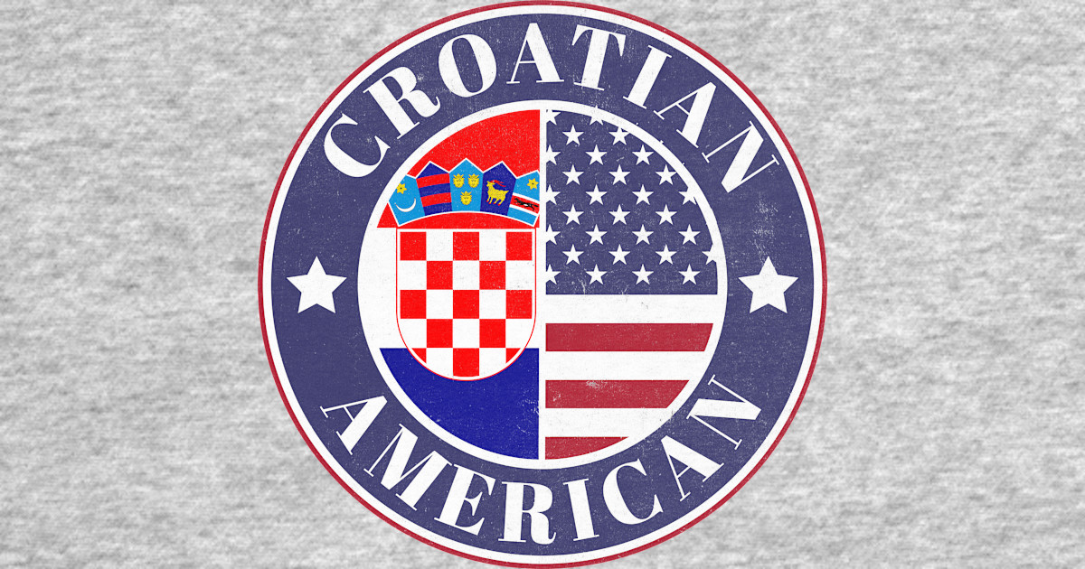Proud Croatian-American Badge - Croatia Flag - Croatia - T-Shirt ...