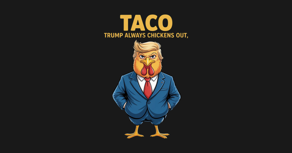 Funny Taco Trade Tariff President - Funny Taco Trade Tariff President ...
