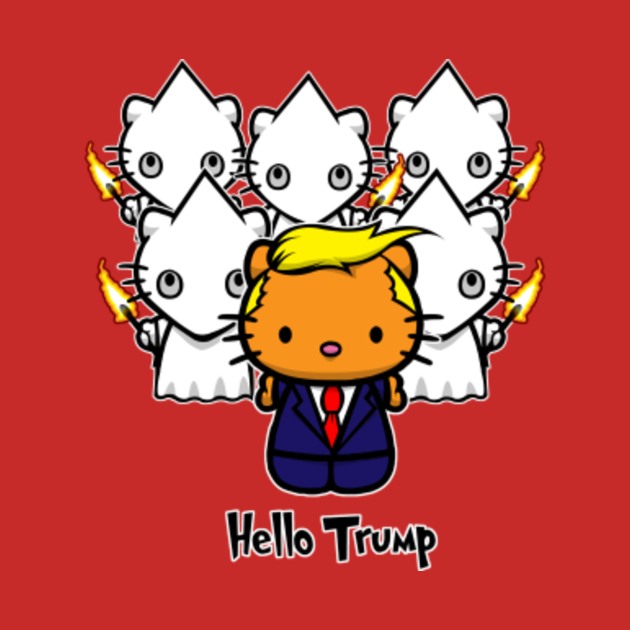 Hello Trump - Presidential Campaign - T-Shirt | TeePublic