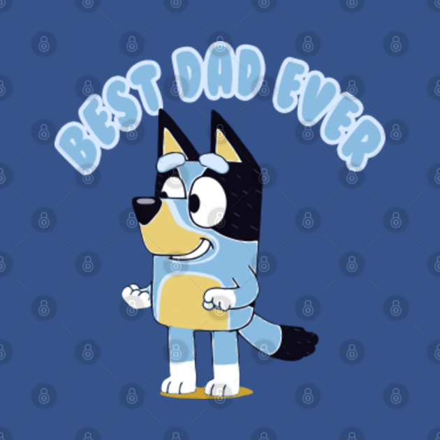 Bluey Dad - Bluey - T-Shirt | TeePublic