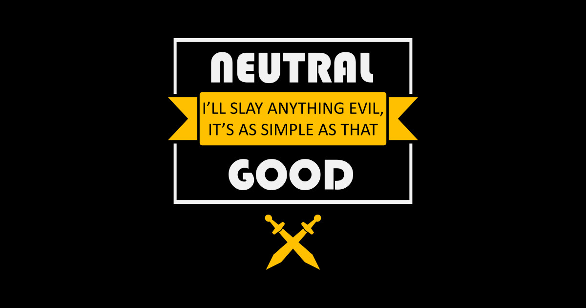 Neutral Good Alignment - Dungeons And Dragons - Sticker | TeePublic