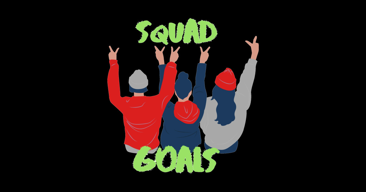 Squad Goals - Squad Goals - Sticker | TeePublic