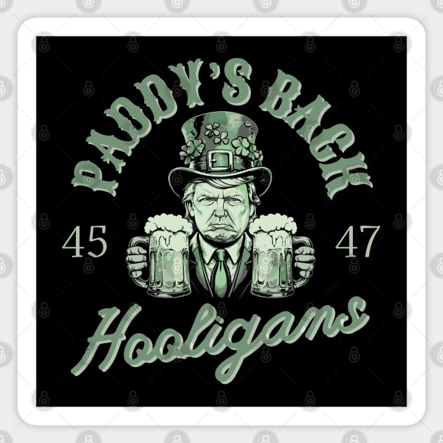 Paddy's Back - St Patricks Day - Sticker | TeePublic