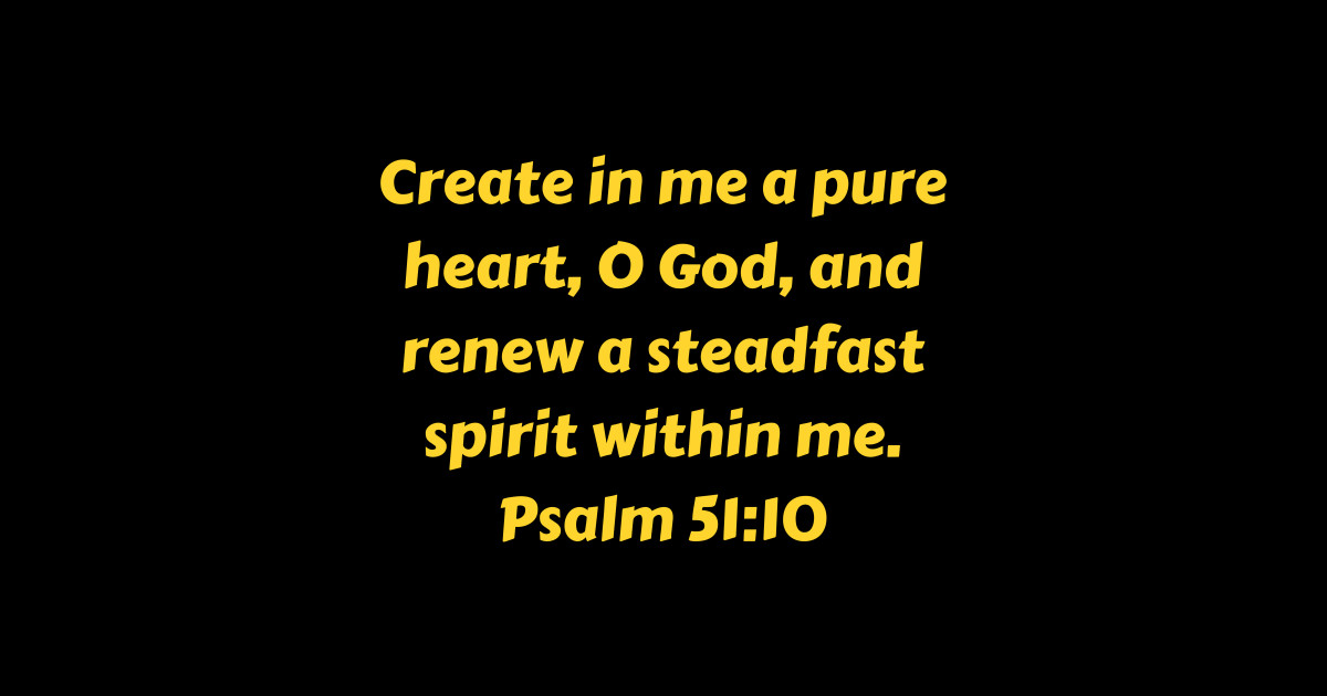 Bible Verse Psalm 51:10 - Psalm 5110 - Posters and Art Prints | TeePublic
