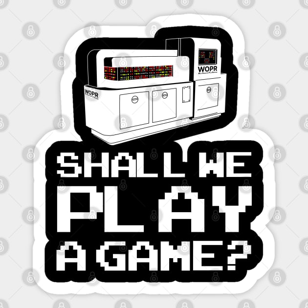 WOPR - Shall We Play a Game? - Wargames - Sticker | TeePublic