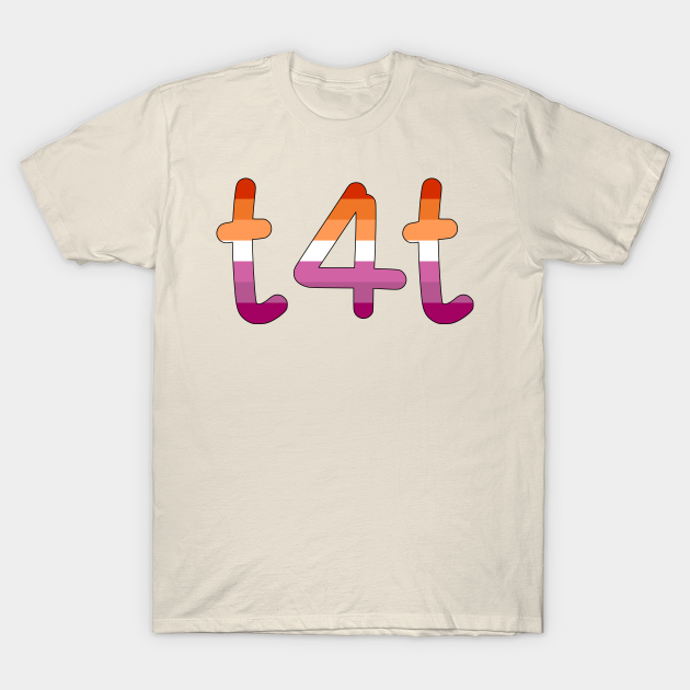 t4t (Lesbian Pride Colors) - Transbian - T-Shirt | TeePublic