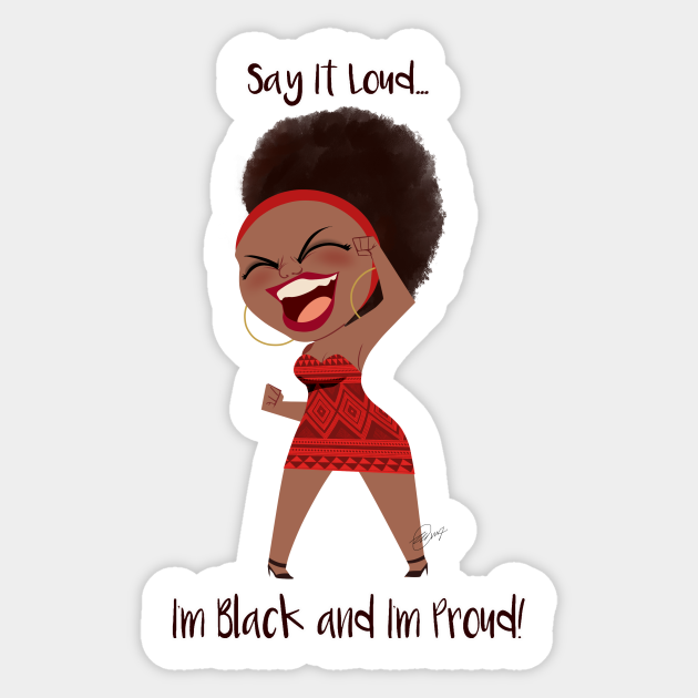 Say It Loud! - Black Pride - Sticker | TeePublic
