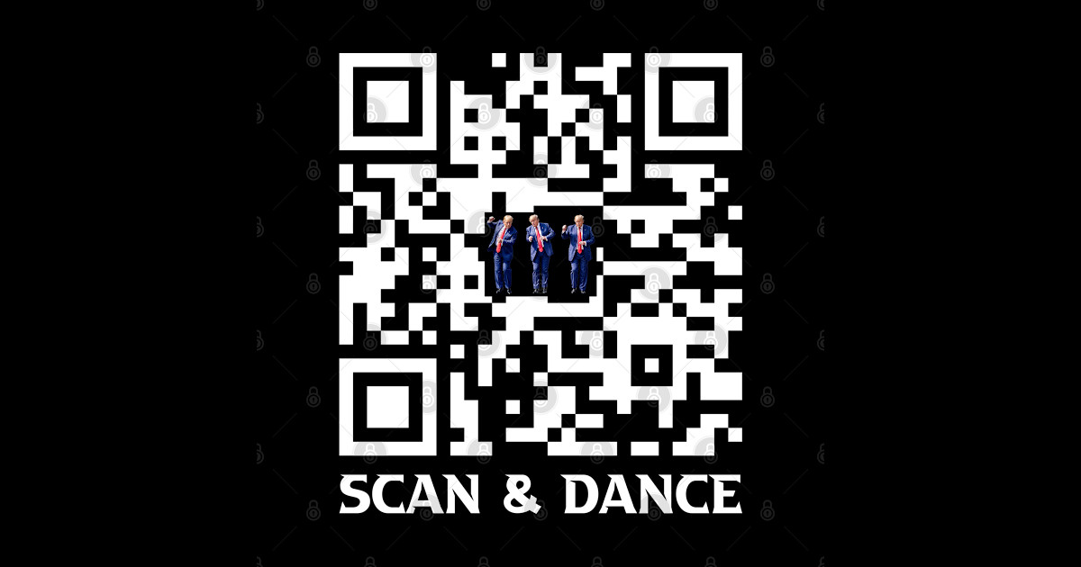Funny QR President Trump Dancing Scan And Dance - Trump Dancing Qr Code ...