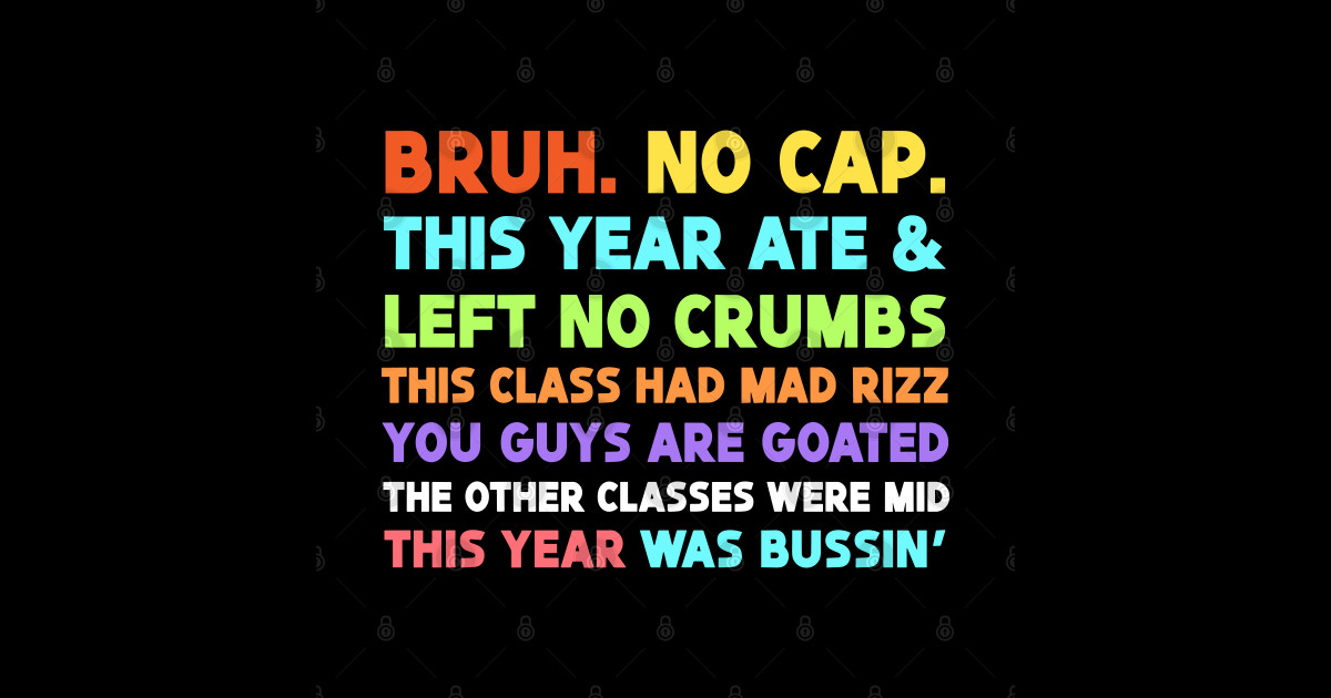 Bruh No Cap End of School Year Gen A Slang - End Of School - Sticker ...