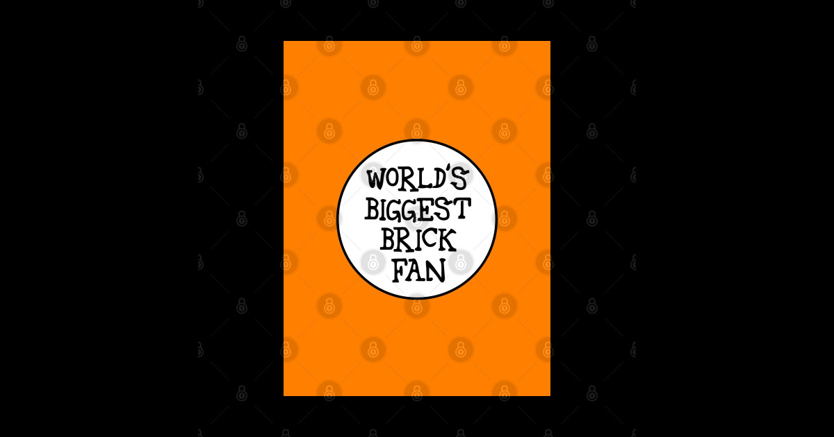WORLD'S BIGGEST BRICK FAN - Bricks - Sticker | TeePublic