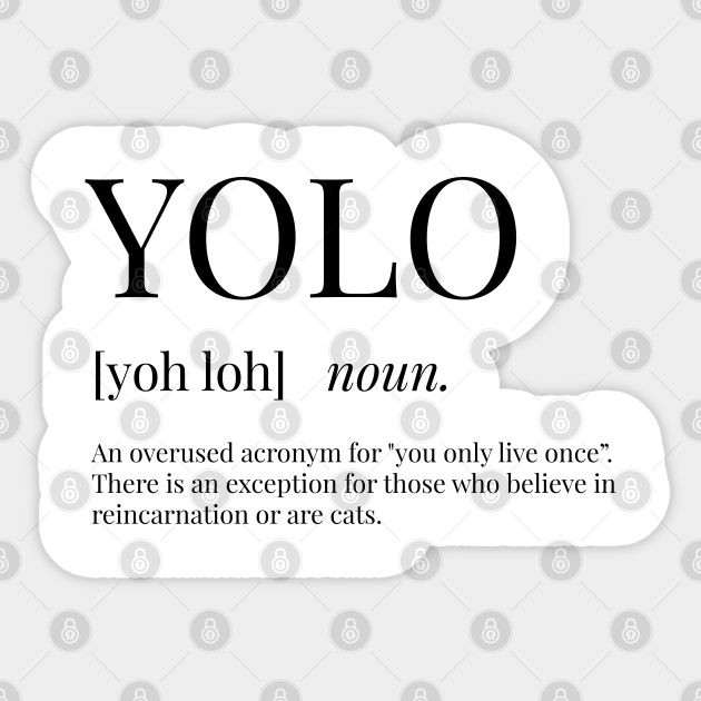 YOLO Definition - Yolo - Sticker | TeePublic