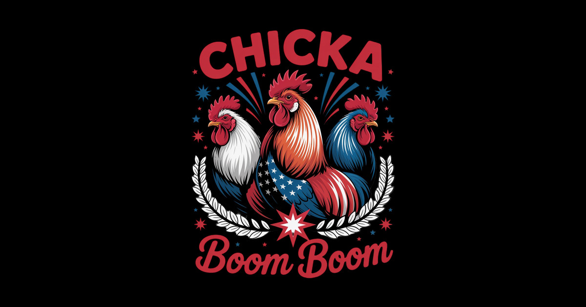 Chicka Boom Boom - Funny Patriotic Chicken 4th Of July Usa - Sticker ...