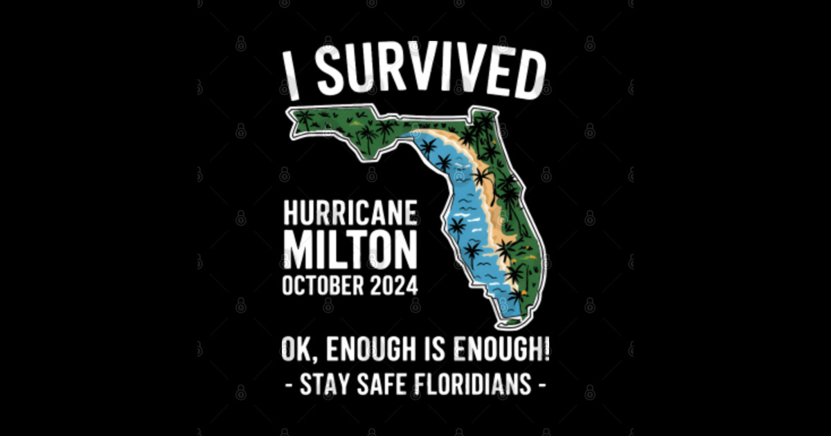 I survived Hurricane Milton 2024 Florida - I Survived Hurricane Milton ...