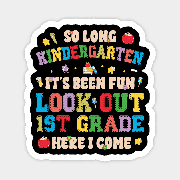 So Long Kindergarten Funny Look Out 1st Grade Here I Come - First Grade ...