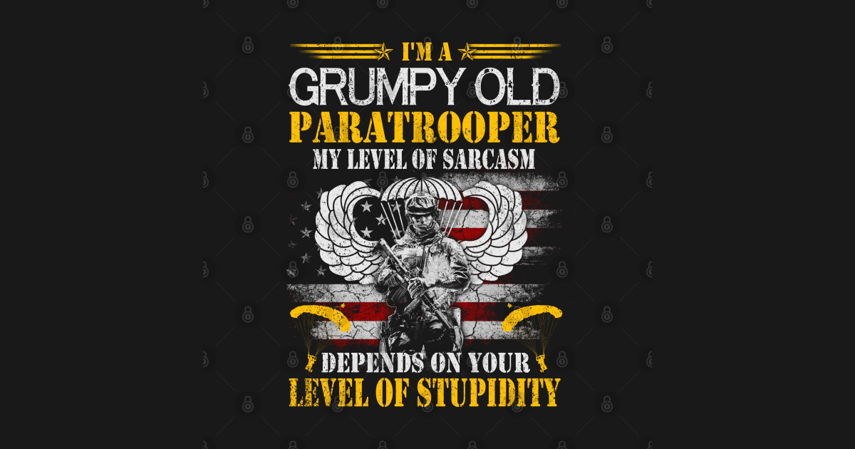 Paratrooper T-shirt, I'm A Grumpy Old Paratrooper Veterans Day Gift ...
