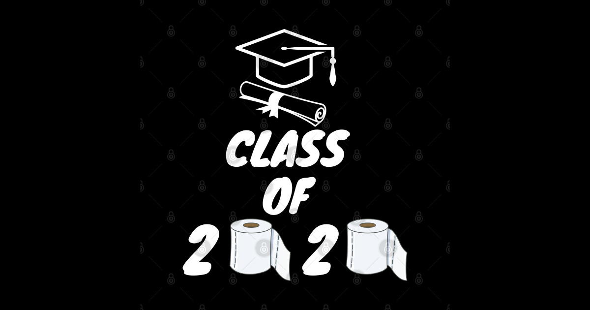 Class of 2020 Shirt Funny Graduation Toilet Paper Outta T-Shirt - Class ...