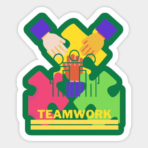 Teamwork - Teamwork - Sticker | TeePublic