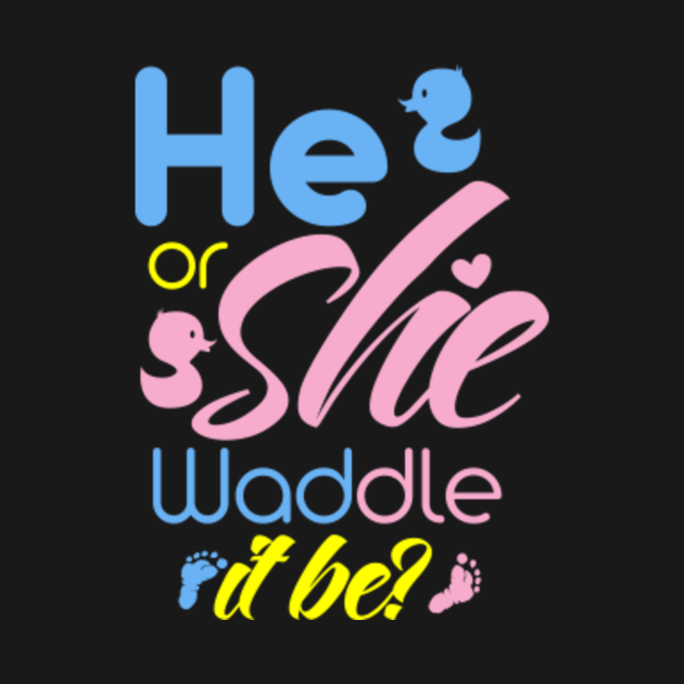He Or She Waddle It Be Gender Reveal Party Cute Duck Game Gender