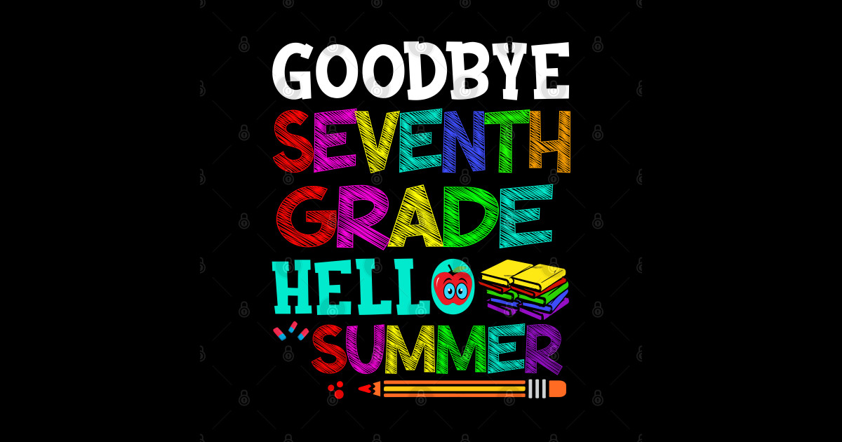 Goodbye Seventh Grade, Hello Summer - Goodbye Seventh Grade - Sticker ...