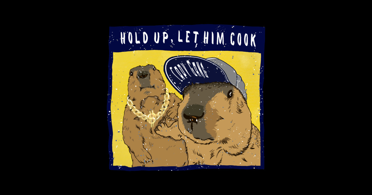 Let him cook - Memes - Posters and Art Prints | TeePublic