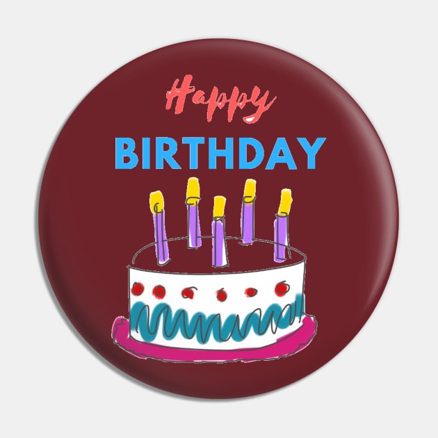 Happy birthday - Birthday - Pin | TeePublic